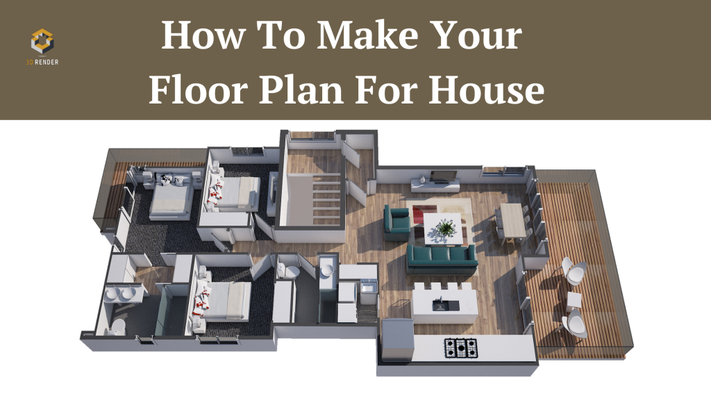 How To Make Your Floor Plan For House | 3D Render